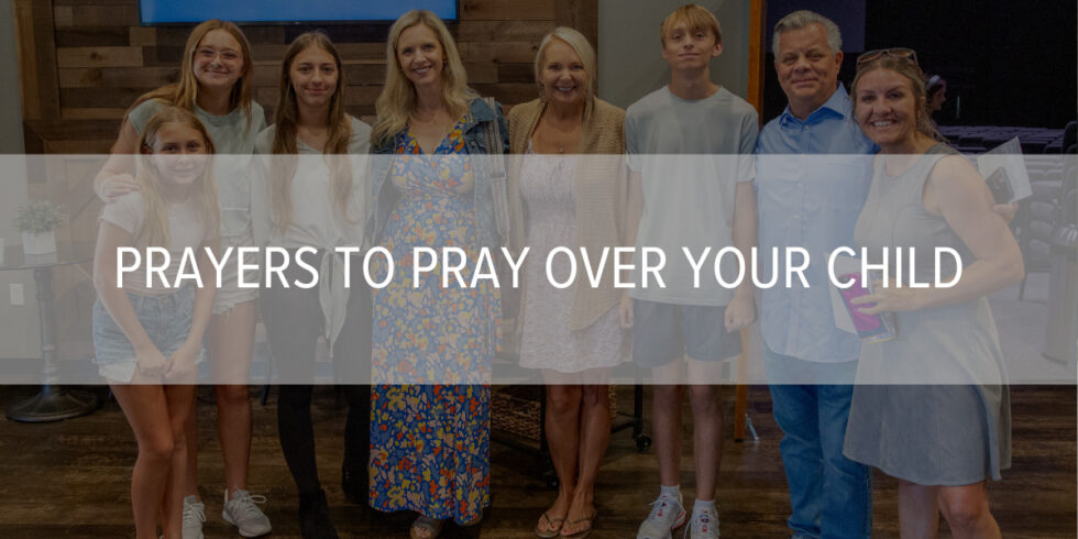 Prayers to Pray Over Your Child - Bethlehem Church Site