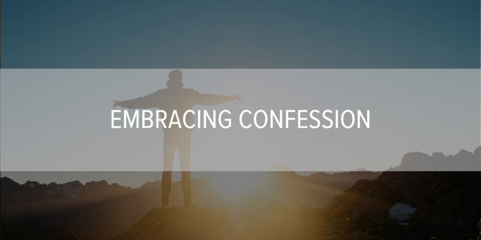 Embracing Confession - Bethlehem Church Site